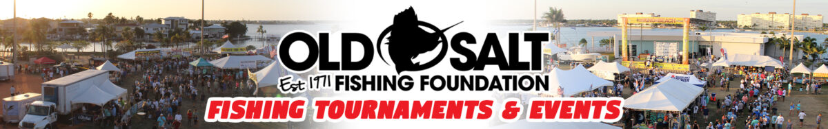 Fishing Tournaments - Old Salt Fishing Foundation